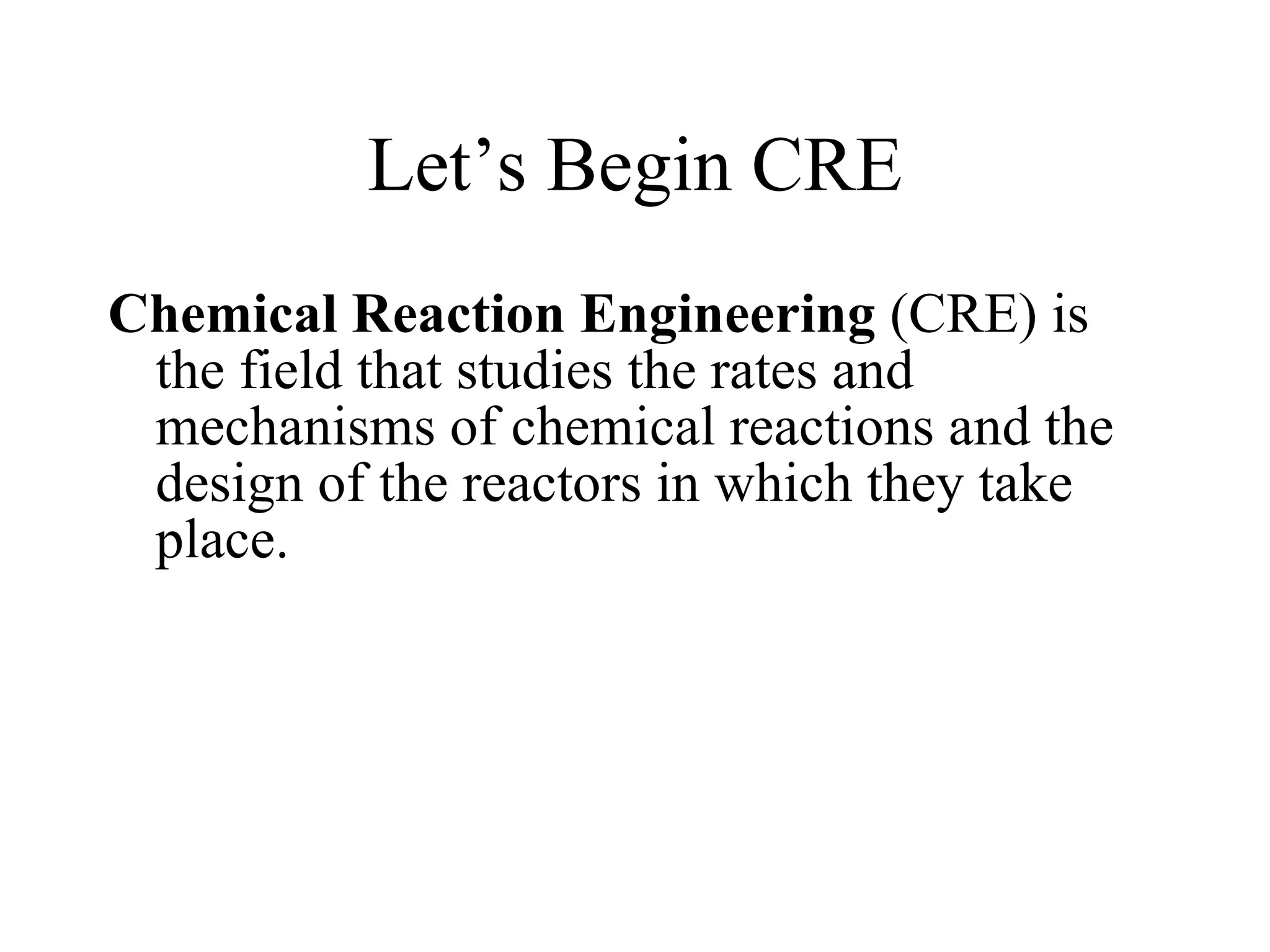 Chemical reaction engineering | PPT | Mechanical and Industrial ...