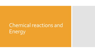 Chemical reactions and energy (1) | PPT