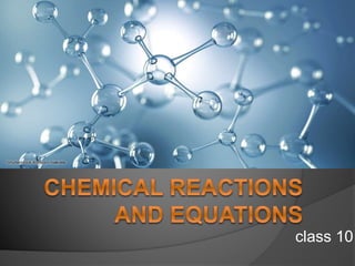 Chemical reactions and equations | PPTX | Chemistry | Science
