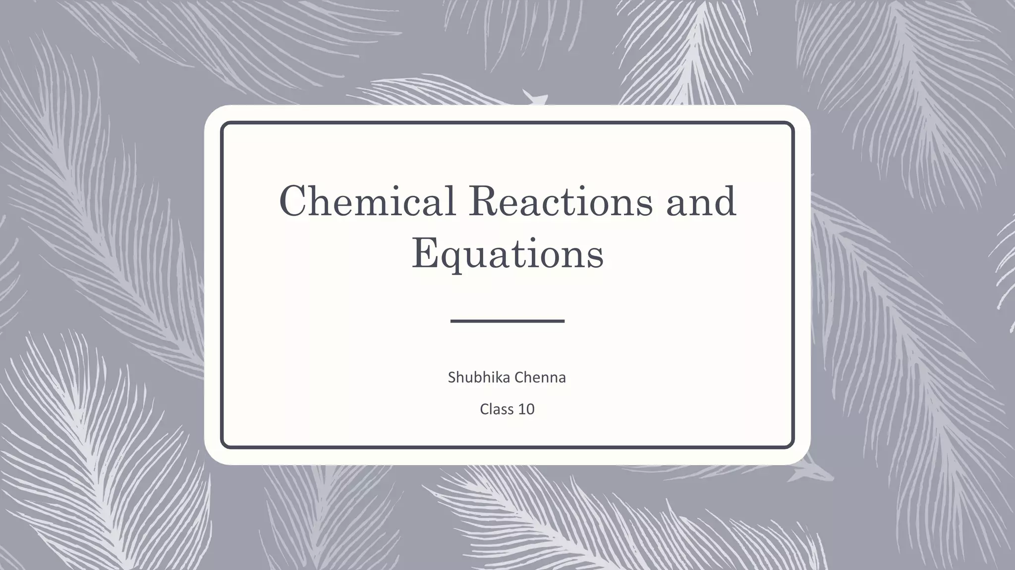 Chemical Reactions and Equations | PPTX