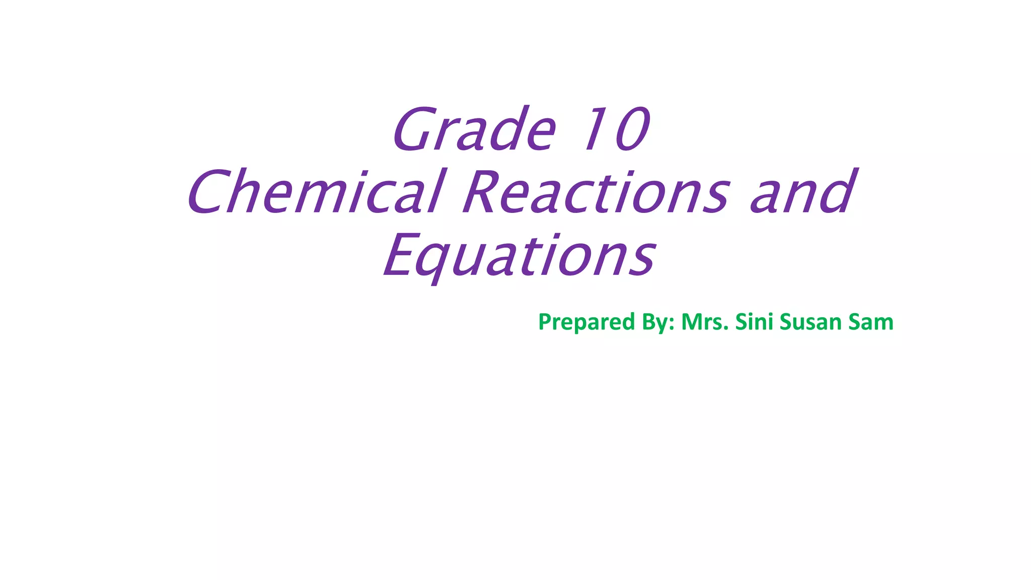 Chemical reactions and equations grade 10 | PPTX