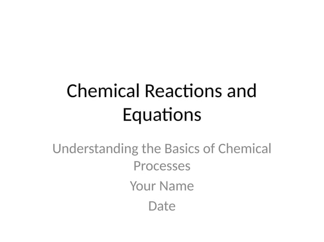 Chemical_Reactions_and_Equations_Presentation.pptx