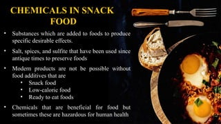 chemicals and preservatives in snack food.pptx