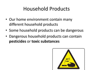 Chemicals around the home | PPTX