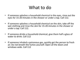 Chemicals around the home | PPTX