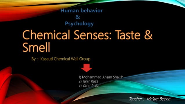 Chemical senses :- Taste and Smell | PPTX