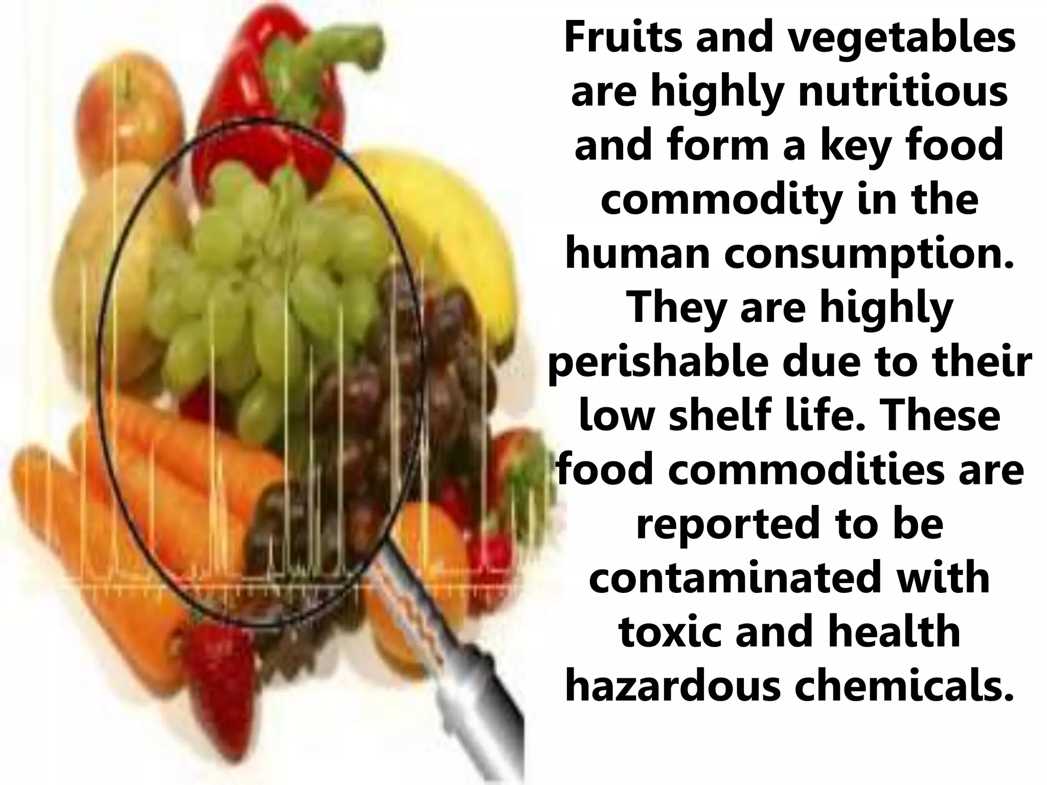 Chemicals in fruits and vegetables | PPTX
