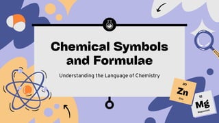 Chemical Symbols and Formulae for Elements and Compounds Presentation.pdf
