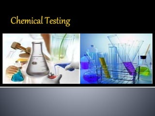 Chemical testing | PPTX