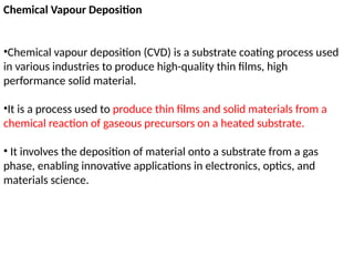 Chemical Vapour Deposition and its types | PPTX