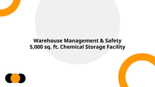Chemical Warehouse Management - 5000 sqft | PPTX