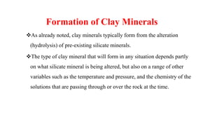 Chemical weathering and formation of clay minerals.pptx