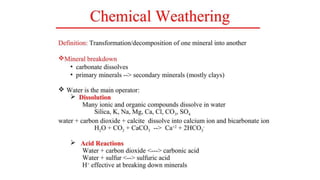 Chemical weathering and formation of clay minerals.pptx | Chemistry ...