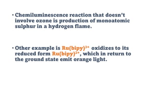 CHEMILUMINESCENCE.ppt | Chemistry | Science