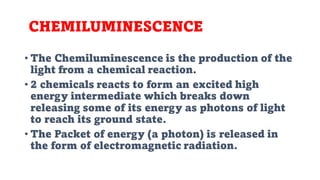 CHEMILUMINESCENCE.ppt | Chemistry | Science