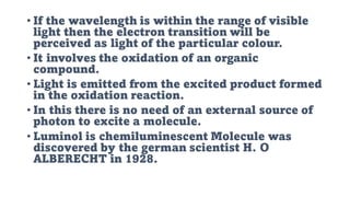 CHEMILUMINESCENCE.ppt | Chemistry | Science