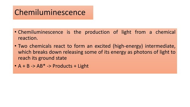 Chemiluminescence, types of luminescent | PPT