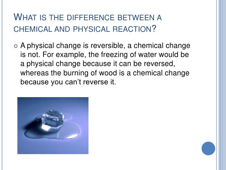 Physical Chemical Changes Difference Of Physical
