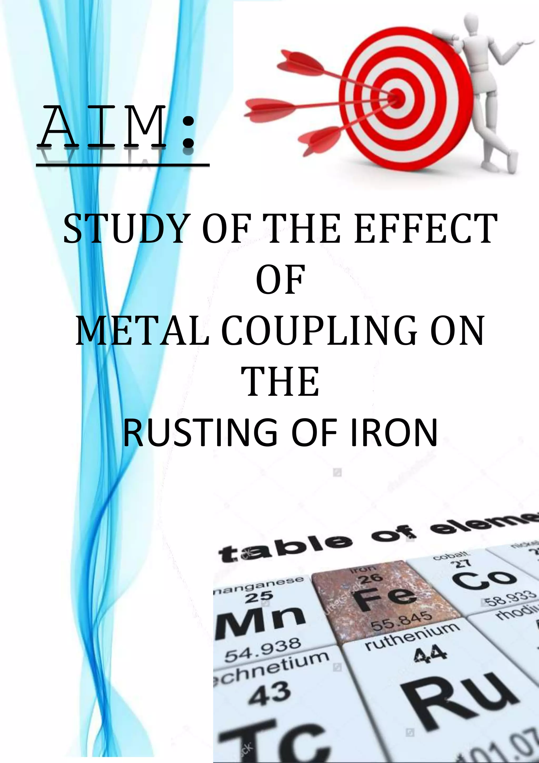 STUDY OF THE EFFECT OF METAL COUPLING ON THE RUSTING OF IRON | DOCX