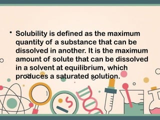 Solubility and saturation in chemistry quarter 3 | PPTX