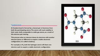 Explanation about covalent bonds and about the properties of covalent ...