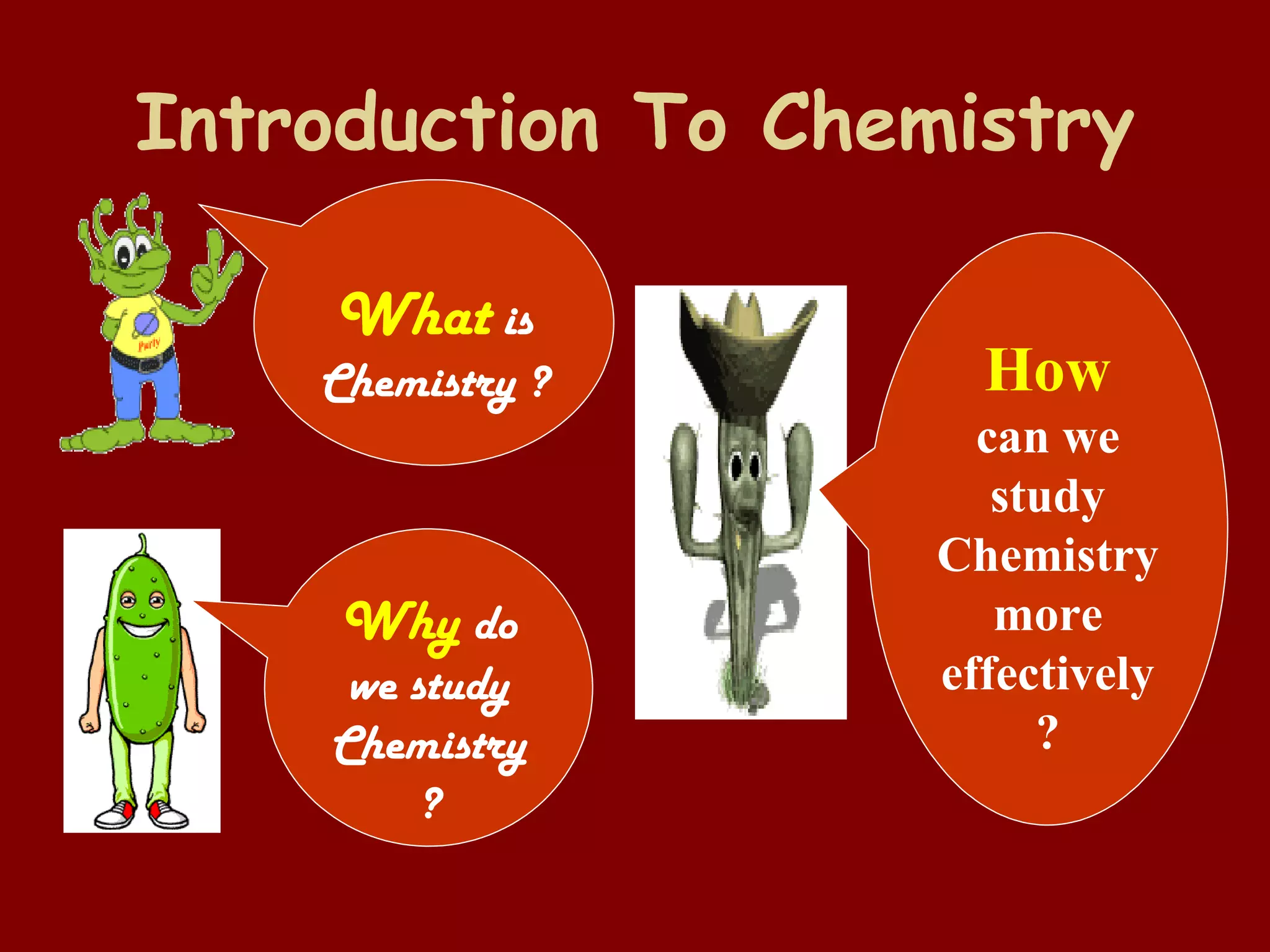 Chemistry...What, Why, How | PPT