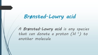 bronsted-lowry concept of acids and bases | PPTX