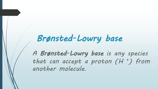 bronsted-lowry concept of acids and bases | PPTX
