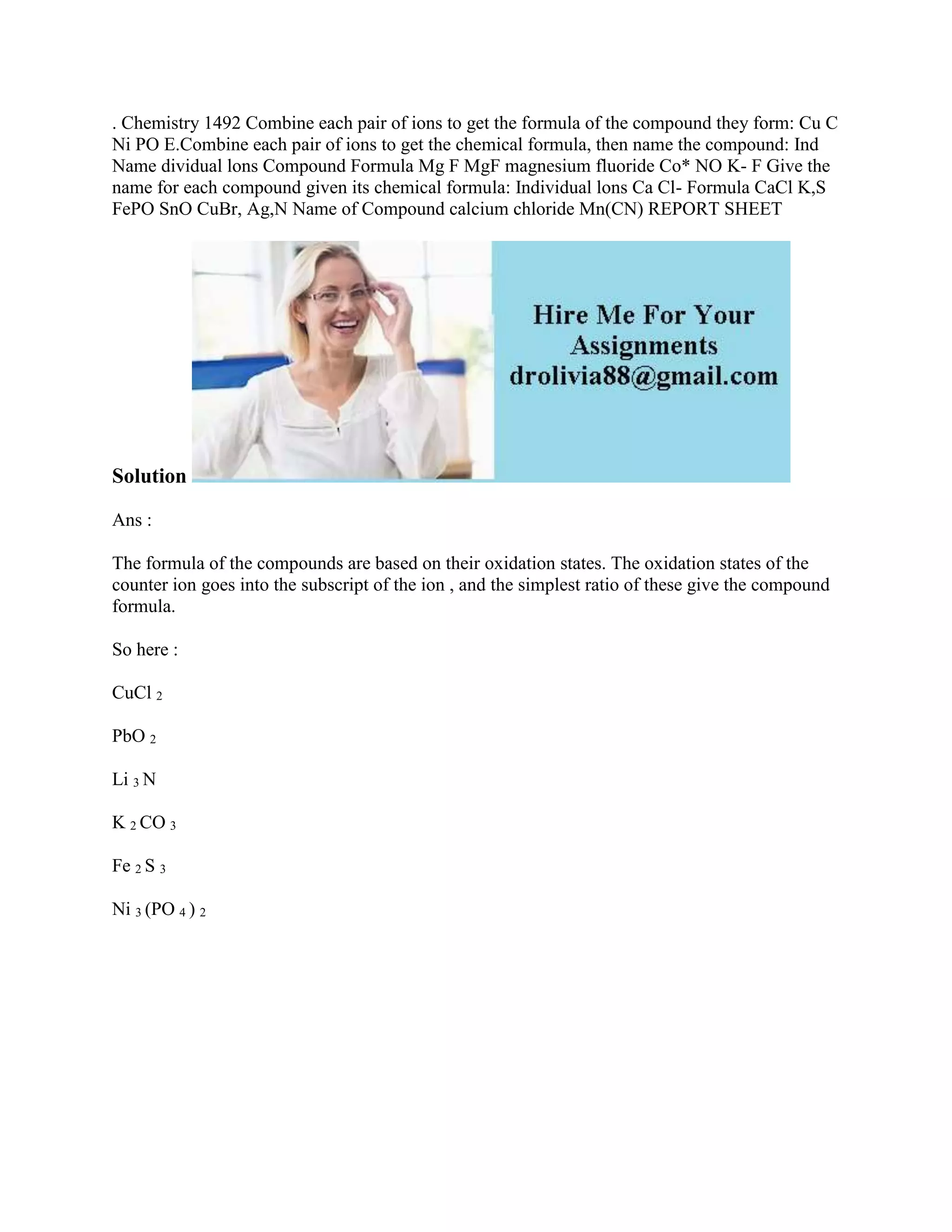 - Chemistry 1492 Combine each pair of ions to get the formula of the c ...