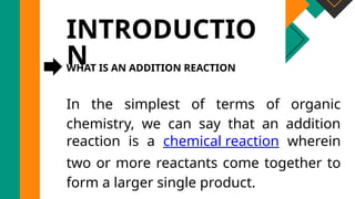 NUCLEOPHILIC AND ELECTROPHILIC ADDITION REACTIONS | PPTX
