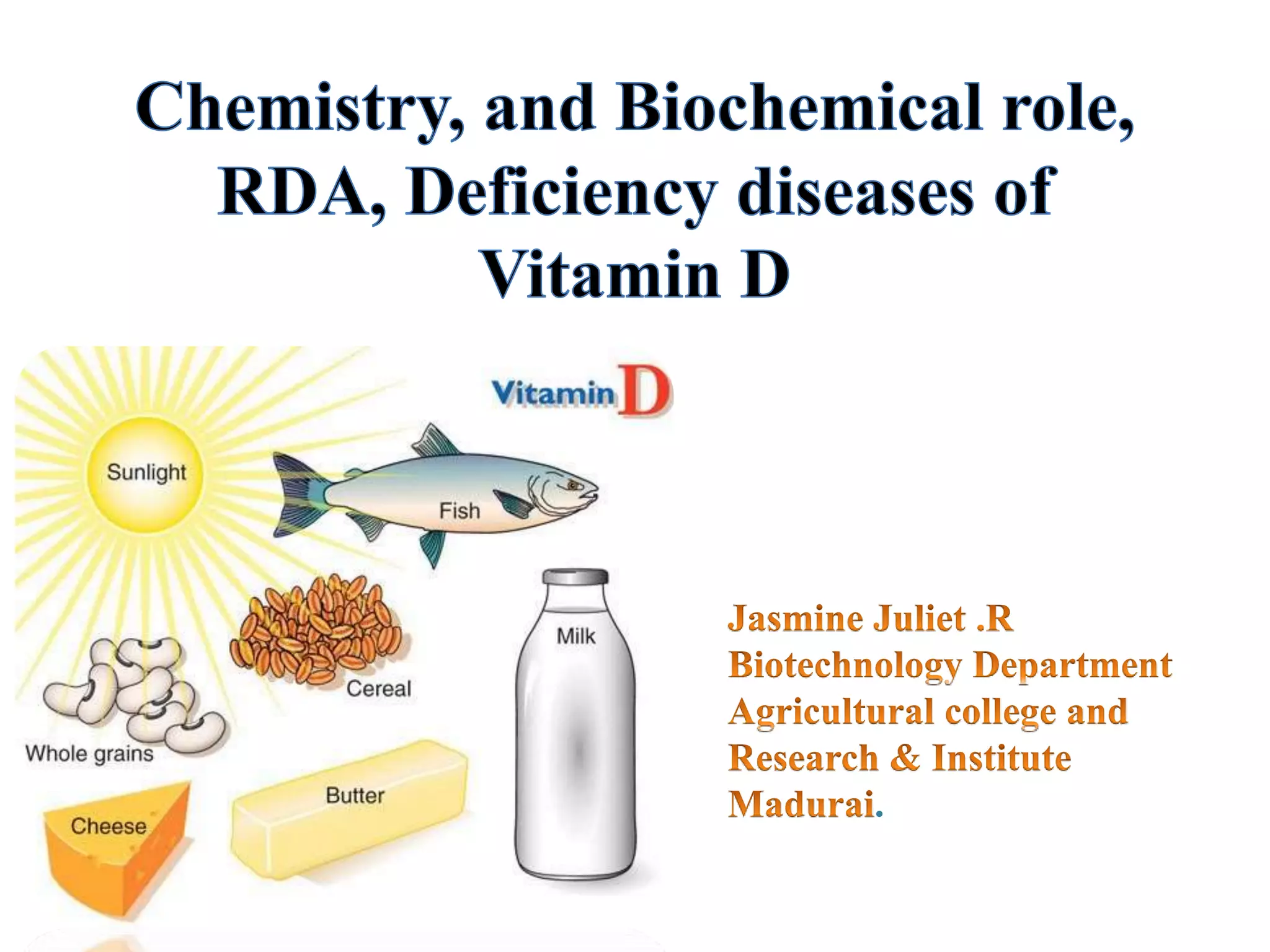 Chemistry, and biochemical role, rda, vitamin d | PPTX