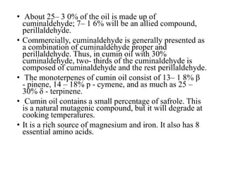 Chemistry and processing cumin | PPTX