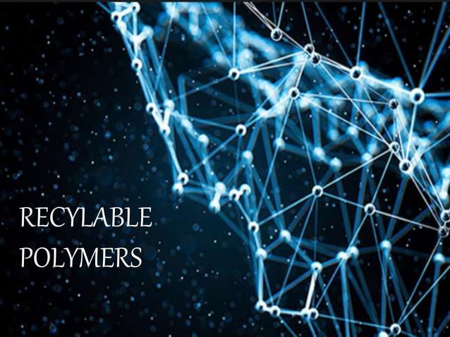 Chemistry (biomass and recyclable polymers) | PPT
