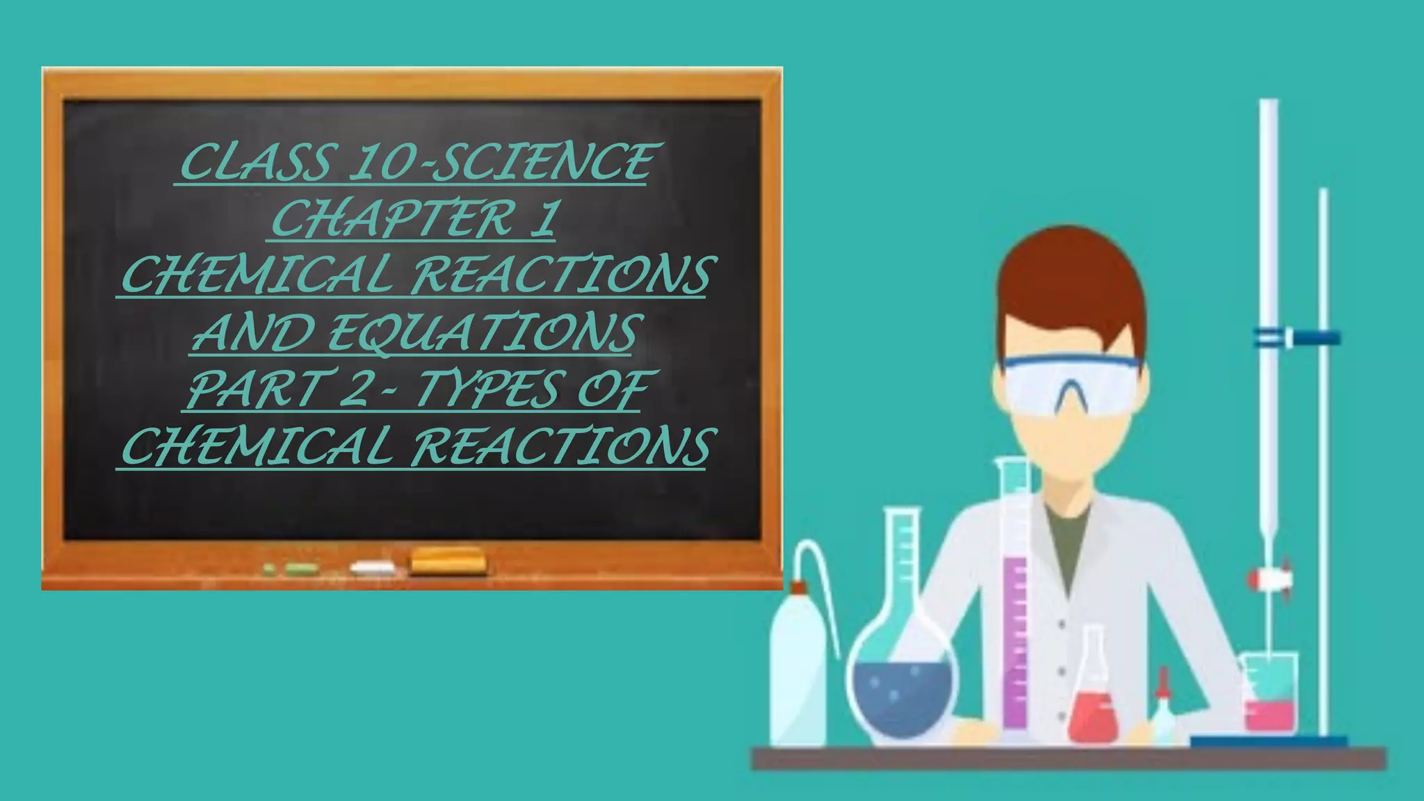 CBSE CLASS 10 CHEMISTRY CHAPTER 1 CHEMICAL REACTIONS AND EQUATIONS PART ...