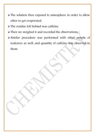 extraction of caffeine from tea chemistry investigatory project class ...