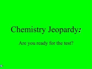 Chemistry Jeopardy | PPT