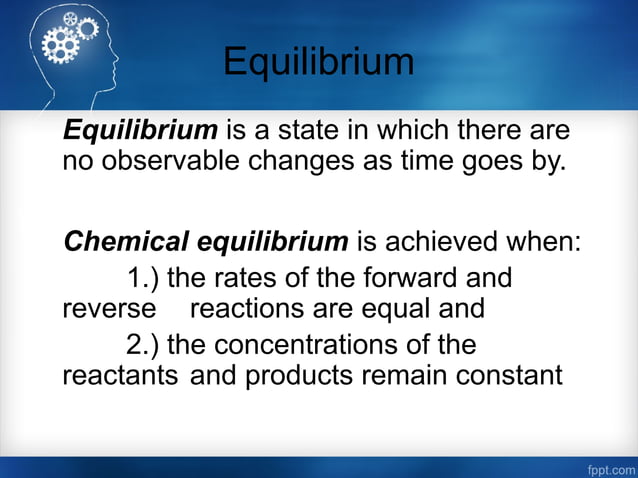 chemistry lesson , equilibria reactions both physical and chemical | PPT