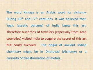 Chemistry of ancient india | PPTX