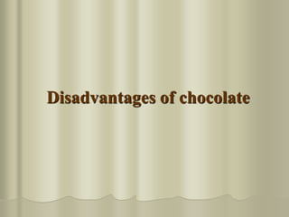 Chemistry of chocolate | PPT