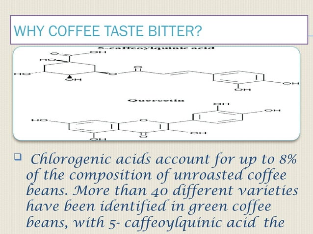 The Chemistry of Coffee , Chemistry behind the cup of a coffee | PPTX
