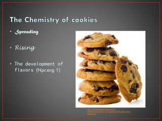 Chemistry of cookies ppt | PPTX