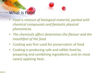 Chemistry of cooking a brief view | PPTX