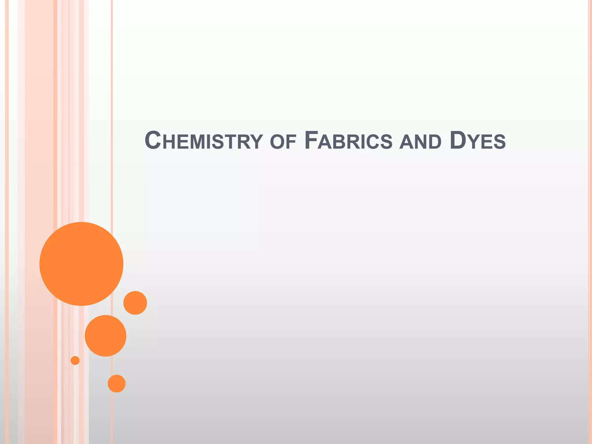 Chemistry of fabrics | PPTX