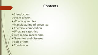 Chemistry of green tea and its applications | PPTX