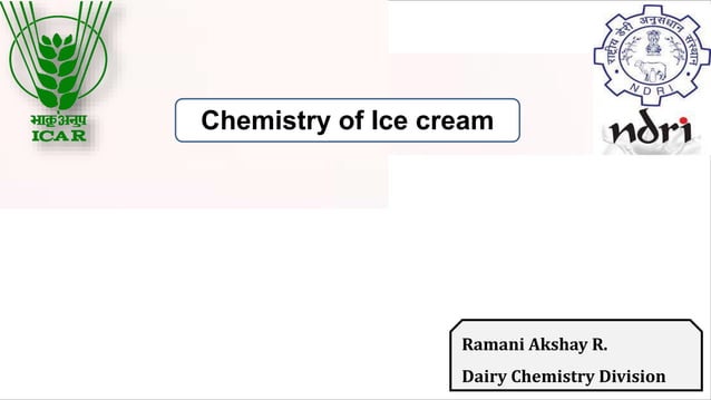 Chemistry of ice cream | PPTX | Chemistry | Science