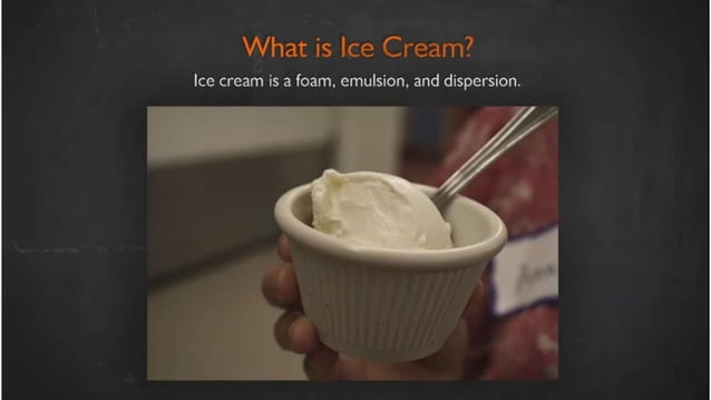 Chemistry of ice cream | PPTX | Chemistry | Science