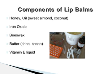 Chemistry of lip balms | PPT