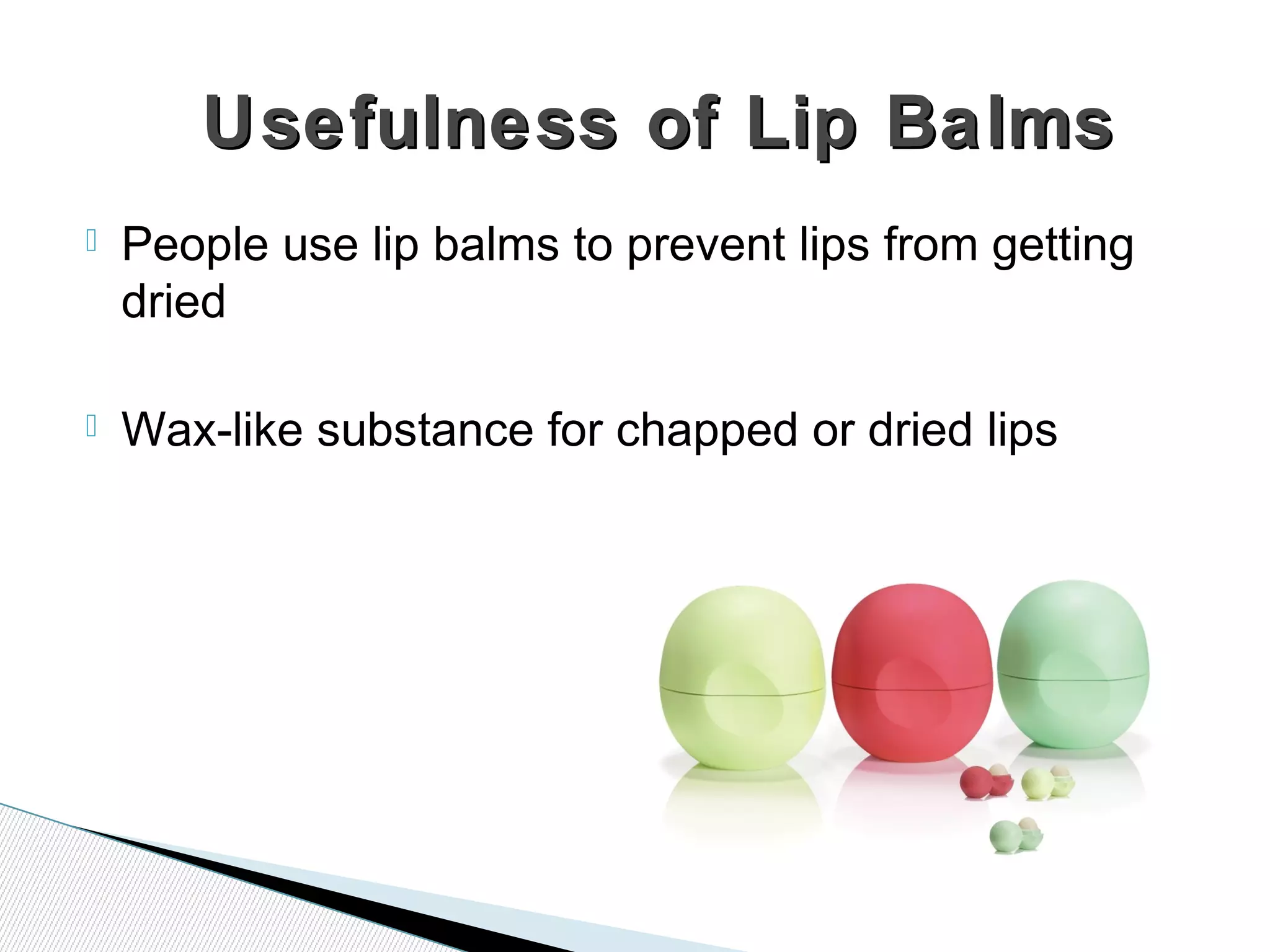 Chemistry of lip balms | PPT