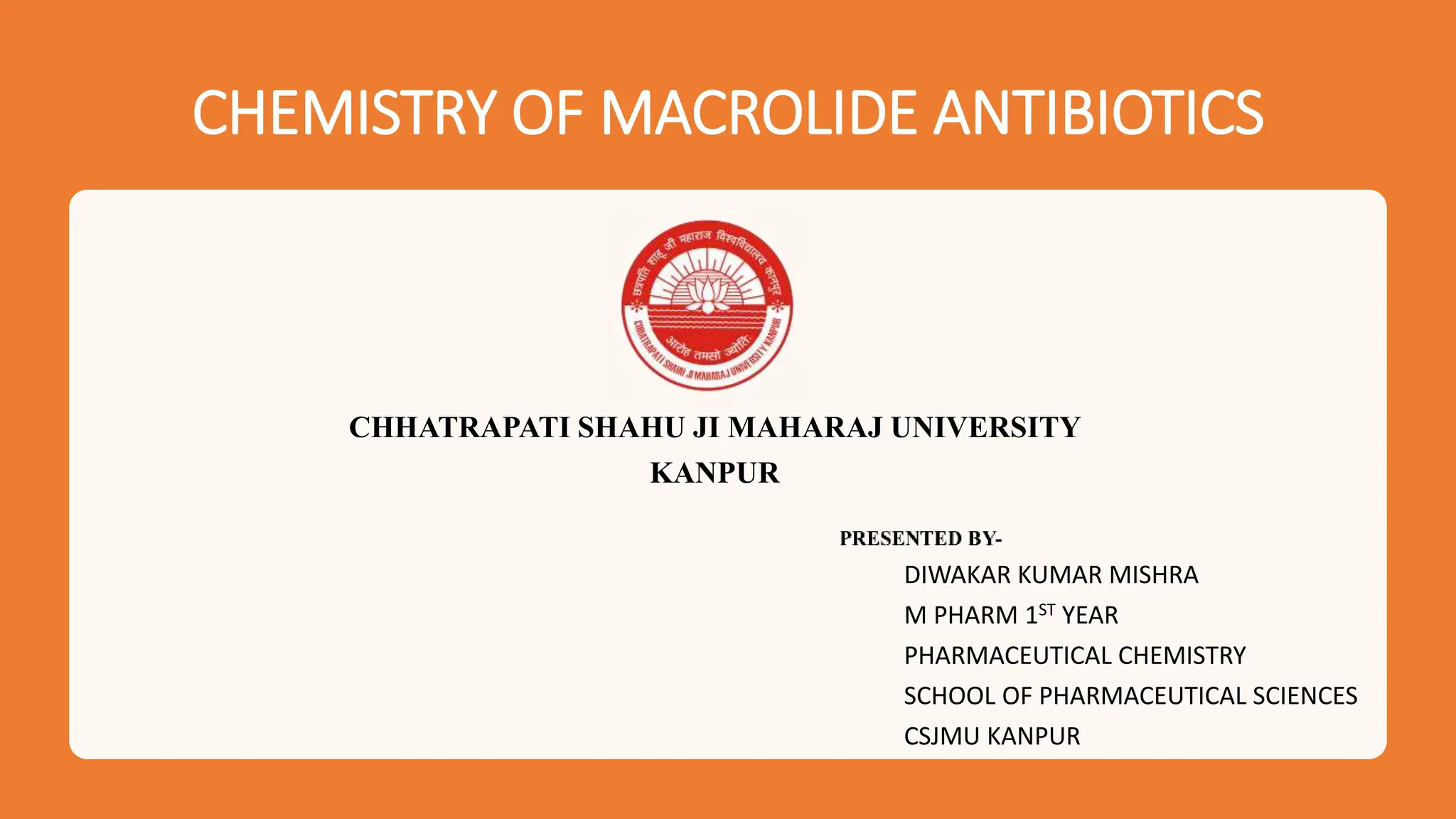 Chemistry of macrolide antibiotics M Pharm Pharmaceutical Chemistry .pptx
