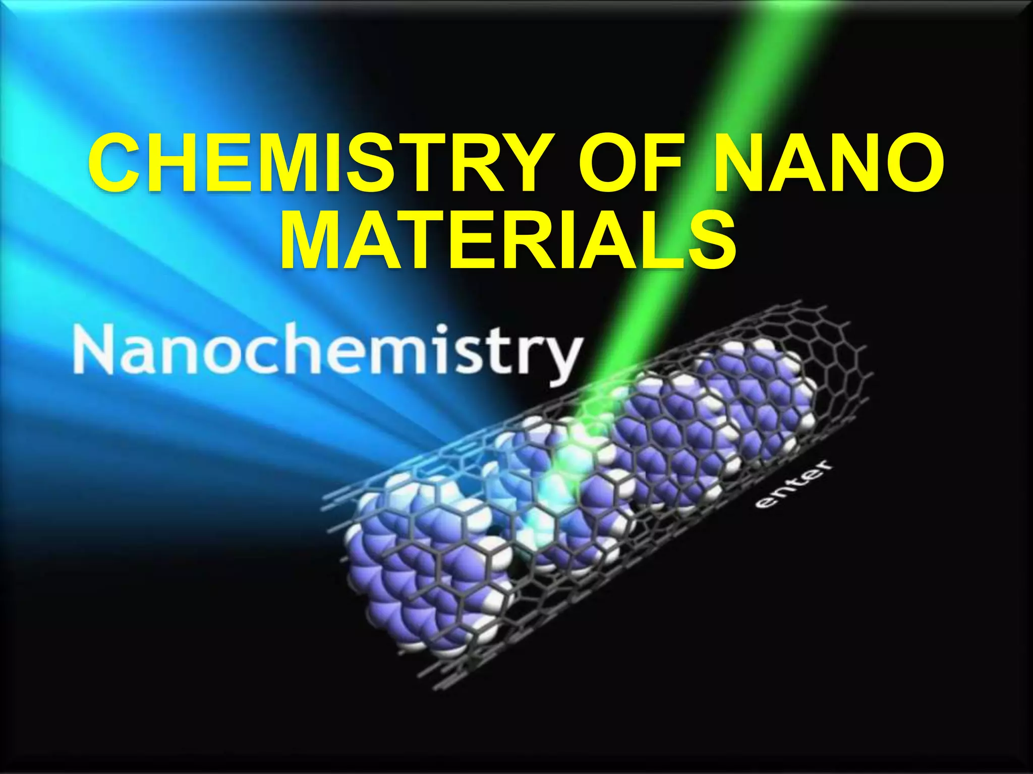 Chemistry of nanomaterials introduction | PPTX